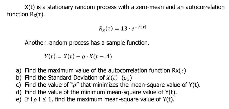 Solved X(t) is a stationary random process with a zero-mean | Chegg.com