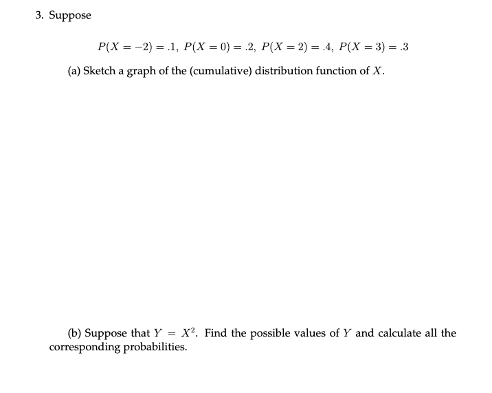 Solved SupposeP(x=-2)=.1,P(x=0)=.2,P(x=2)=.4,P(x=3)=.3(a) | Chegg.com
