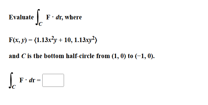 Solved Evaluate ∫C﻿F*dr, | Chegg.com