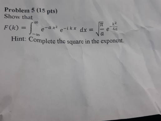 Solved Problem 5 (15 pts) Show that Hint: Complete the | Chegg.com