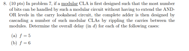 Solved 8. (10 pts) In problem 7 , if a modular CLA is first | Chegg.com
