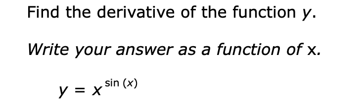Solved Find the derivative of the function y.Write your | Chegg.com