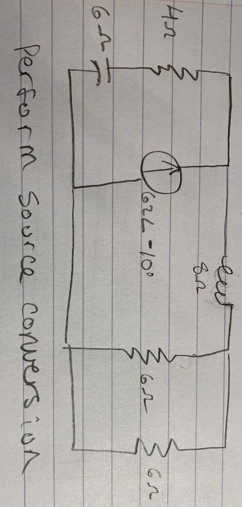 Solved 8r 622-100 6 - Perform Source conversion | Chegg.com