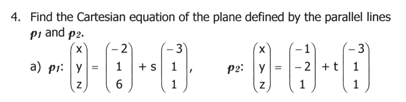 Solved 4. Find the Cartesian equation of the plane defined | Chegg.com