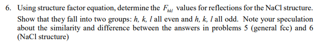Solved 6. Using structure factor equation, determine the | Chegg.com