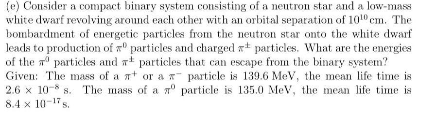 (e) Consider a compact binary system consisting of a | Chegg.com
