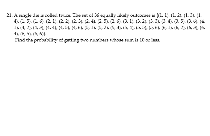 Solved 21. A single die is rolled twice. The set of 36 | Chegg.com