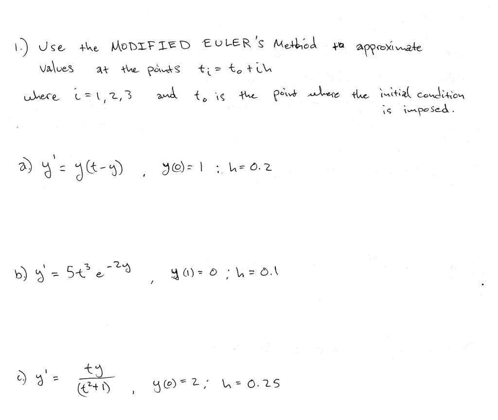 Solved Using Modified Euler's method, find the approximate | Chegg.com