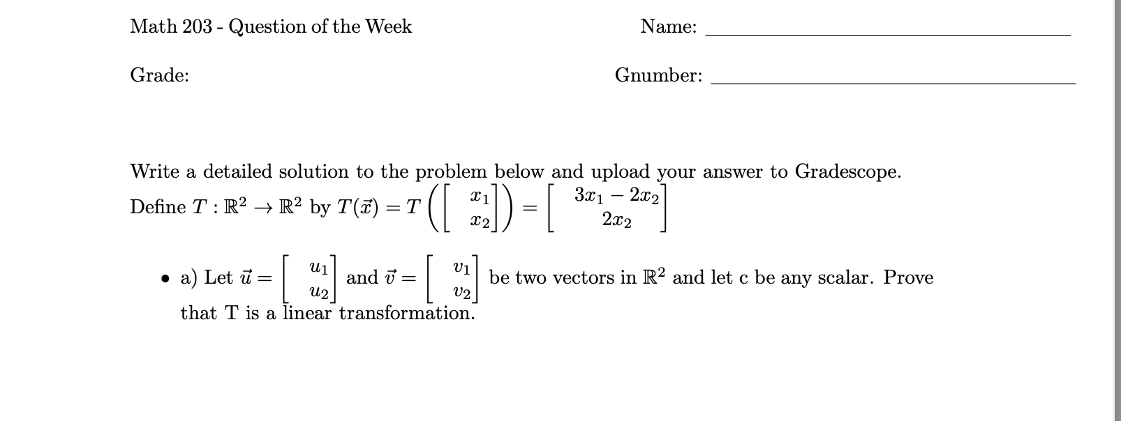 Solved Math 203 - Question of the Week Name: Grade: Gnumber: | Chegg.com