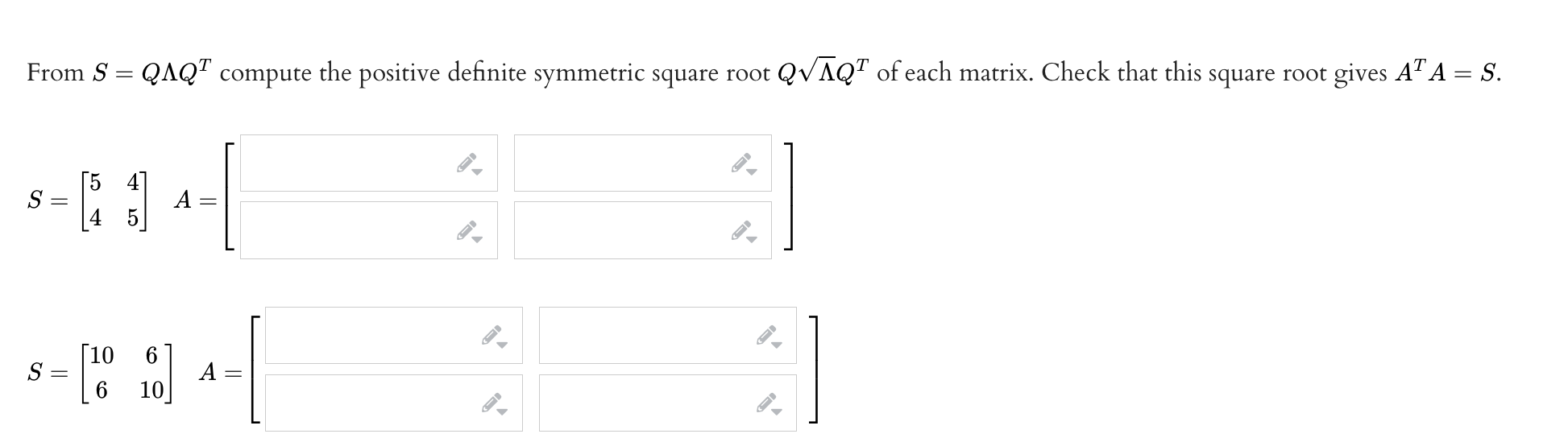 Solved From S=QΛQT compute the positive definite symmetric | Chegg.com