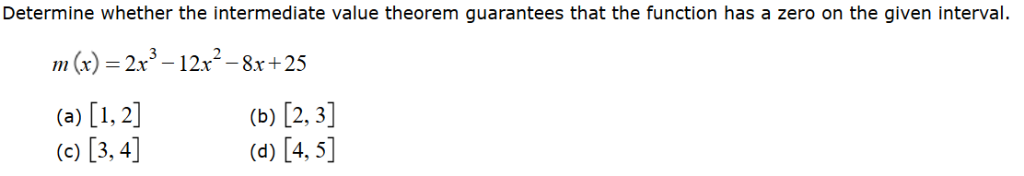 Solved Determine whether the intermediate value theorem | Chegg.com