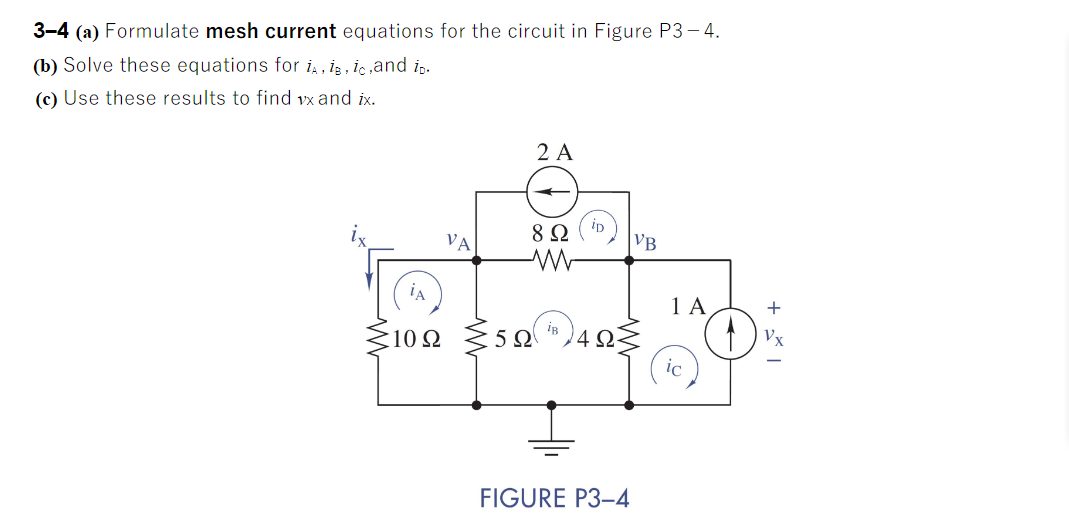 Solved 3-4 (a) Formulate mesh current equations for the | Chegg.com
