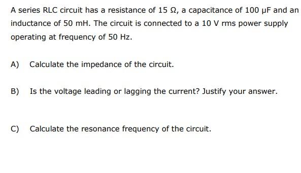 Solved A series RLC circuit has a resistance of 152, a | Chegg.com