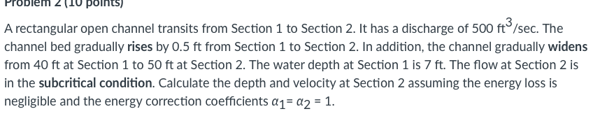 Solved 2(10 points) A rectangular open channel transits from | Chegg.com