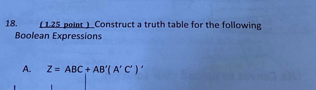 Solved 18. (1.25 point ) Construct a truth table for the | Chegg.com