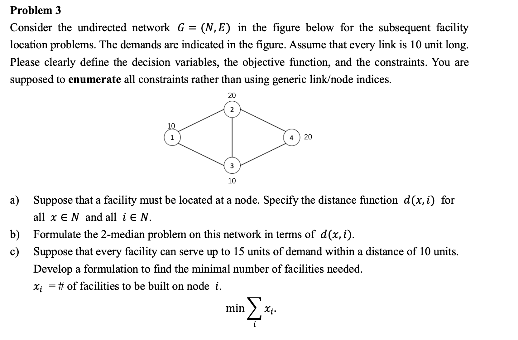 Solved Consider the undirected network G=(N,E) in the figure | Chegg.com