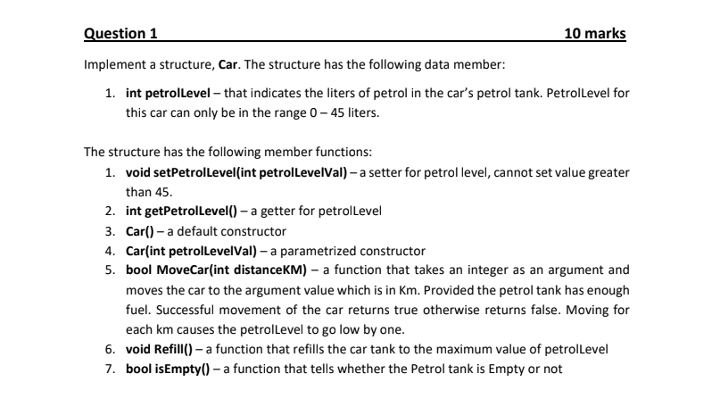 Solved Question 1 10 marks Implement a structure, Car. The | Chegg.com