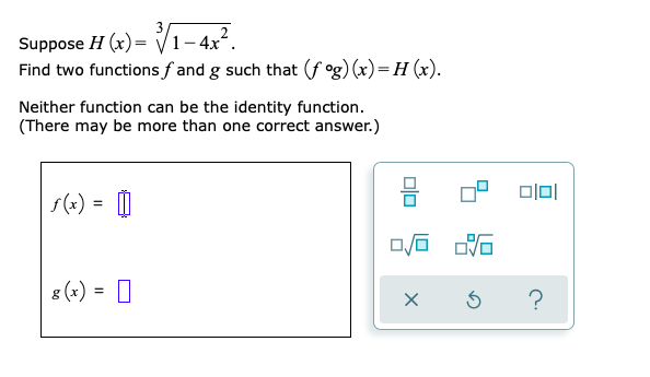 Solved Suppose H (x) = V1-4x?. Find two functions f and g | Chegg.com
