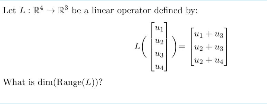 Solved Let L: R4 → R3 be a linear operator defined by: U1 U1 | Chegg.com