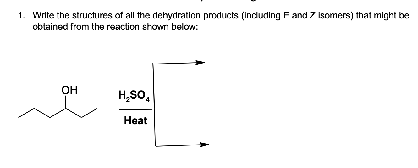 Solved Write the structures of all the dehydration products | Chegg.com