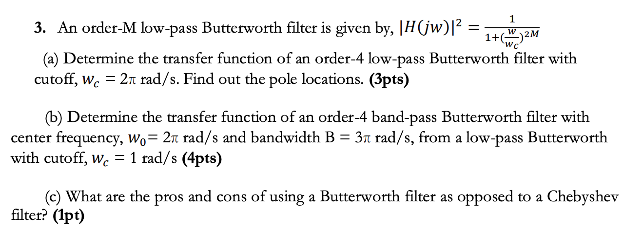 Solved 1+ )2M 3. An order-M low-pass Butterworth filter is | Chegg.com
