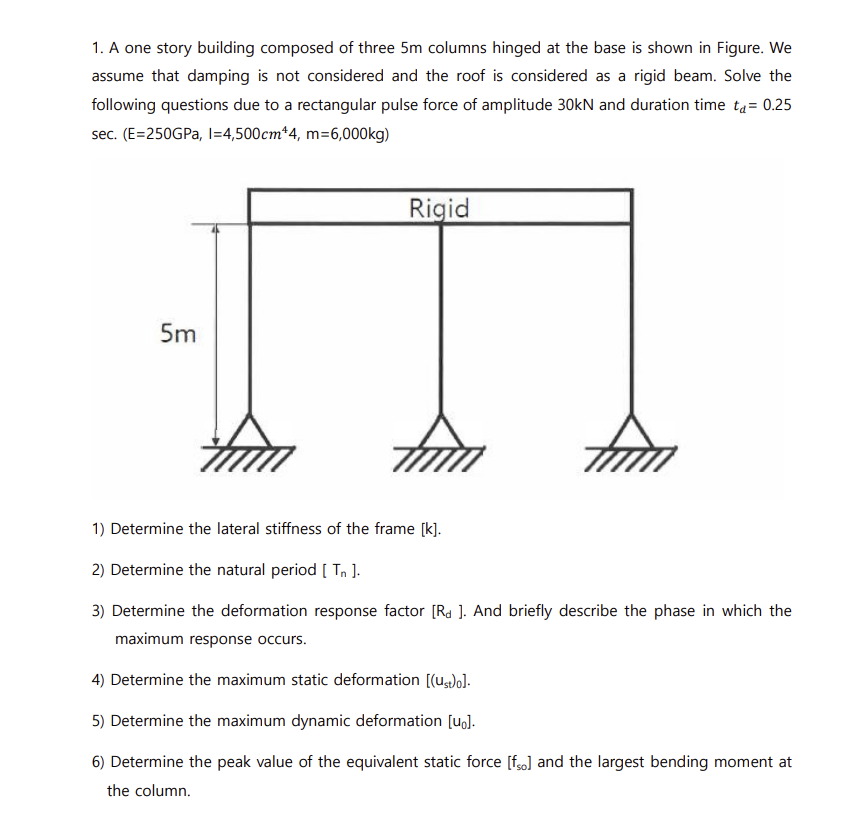 Solved 1. A one story building composed of three 5m columns | Chegg.com