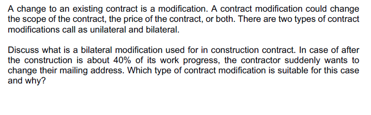 Solved A change to an existing contract is a modification. A | Chegg.com