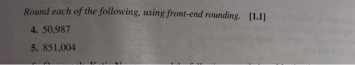 Solved Round each of the following, using front-end | Chegg.com