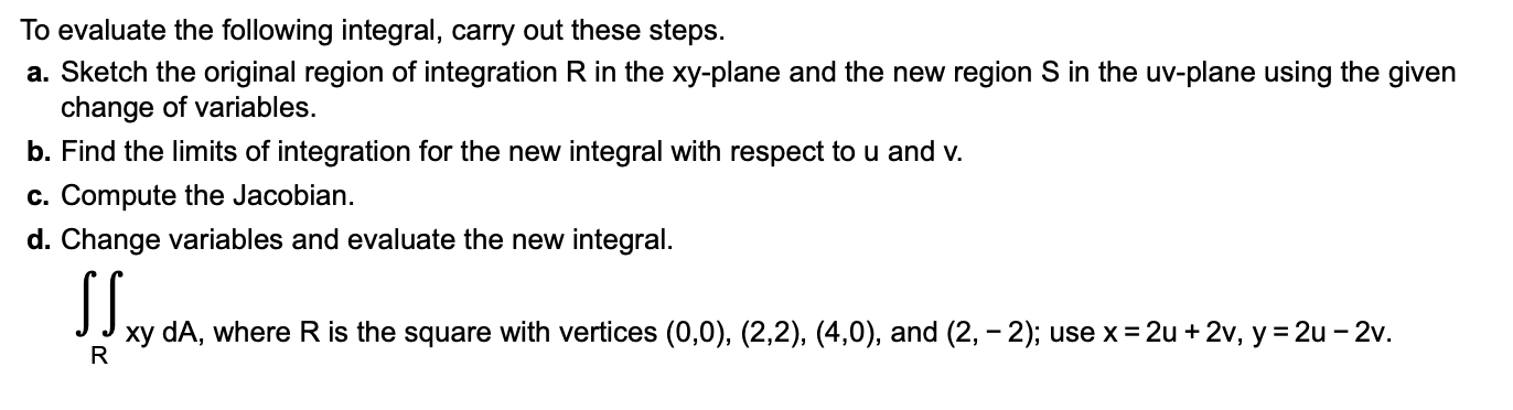 Solved To evaluate the following integral, carry out these | Chegg.com