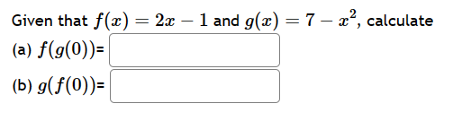 Solved Given that f(x)=2x-1 ﻿and g(x)=7-x2, | Chegg.com