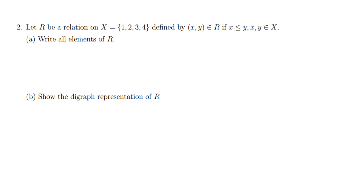 Solved 2. Let R be a relation on X = {1,2,3,4} defined by | Chegg.com Solved 2. Let R be a relation on X = {1,2,3,4} defined by | Chegg.com