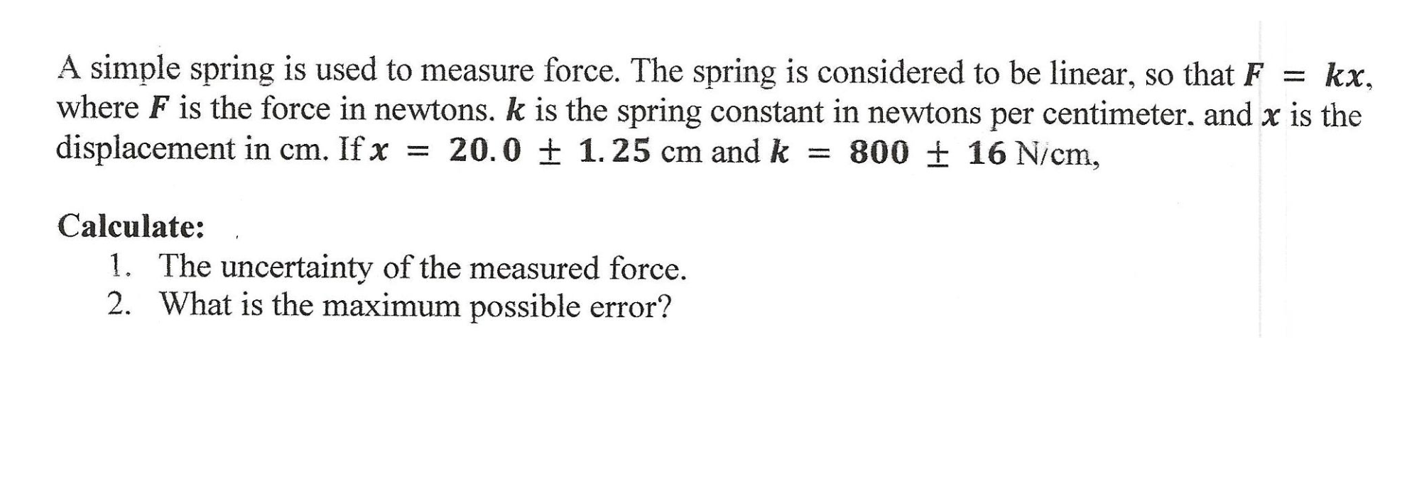 Solved A simple spring is used to measure force. The spring | Chegg.com
