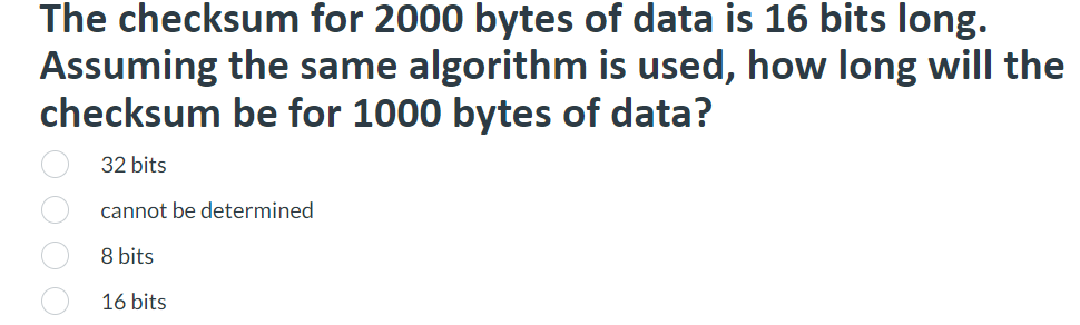 Solved The checksum for 2000 bytes of data is 16 bits long. | Chegg.com