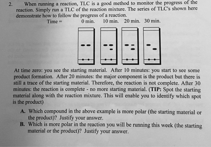 Solved 2. When running a reaction, TLC is a good method to | Chegg.com