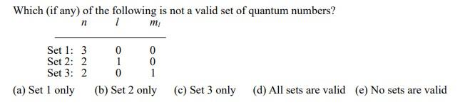 Solved Which (if any) of the following is not a valid set of | Chegg.com
