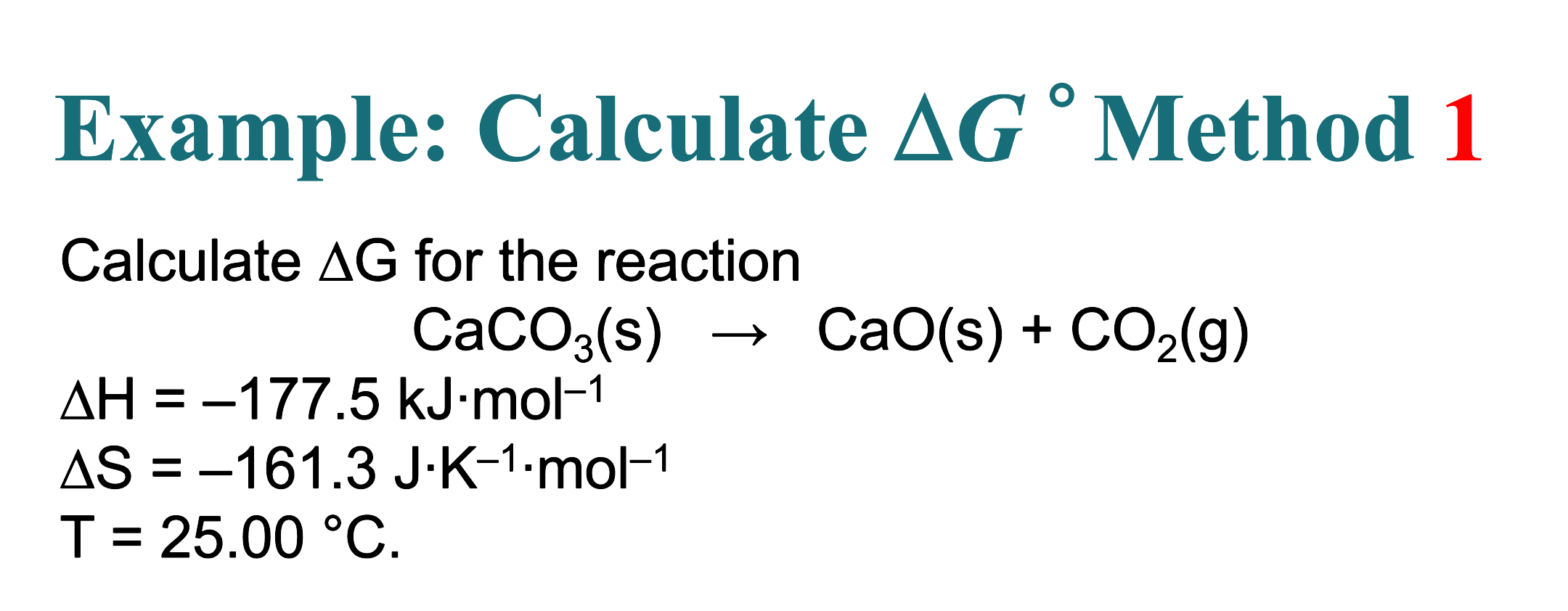 Solved Example: Calculate AG °Method 1 Calculate AG for the | Chegg.com