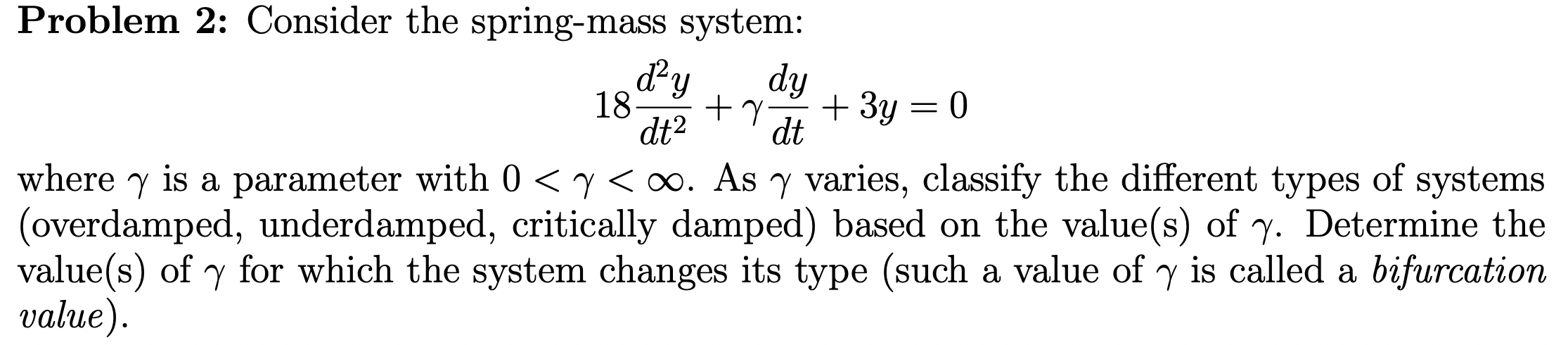 Solved Problem 2: Consider the spring-mass system: | Chegg.com