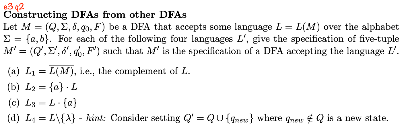 Solved Constructing DFAs from other DFAs Let M=(Q,Σ,δ,q0,F) | Chegg.com