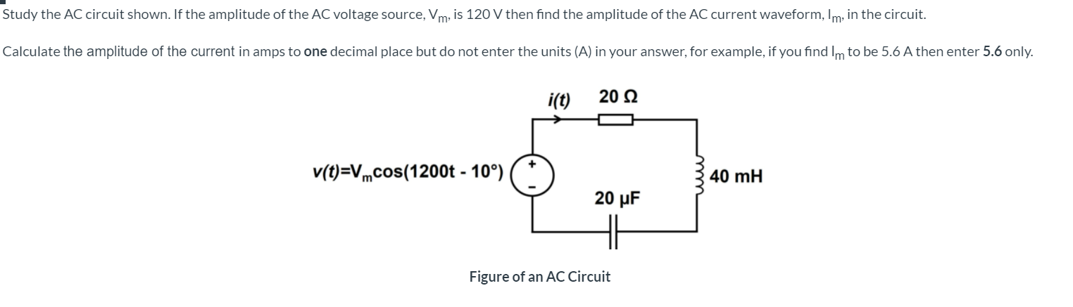 Solved Study the AC circuit shown. If the amplitude of the | Chegg.com