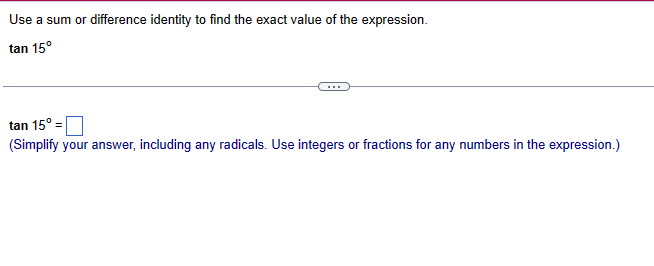 Solved Use a sum or difference identity to find the exact | Chegg.com