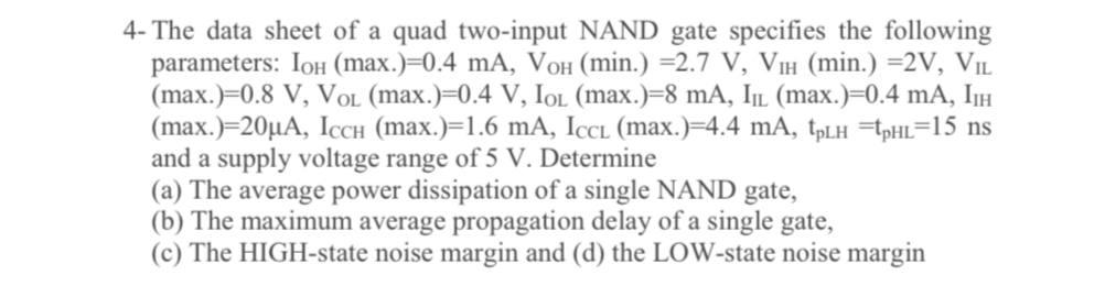 Solved 4- The data sheet of a quad two-input NAND gate | Chegg.com