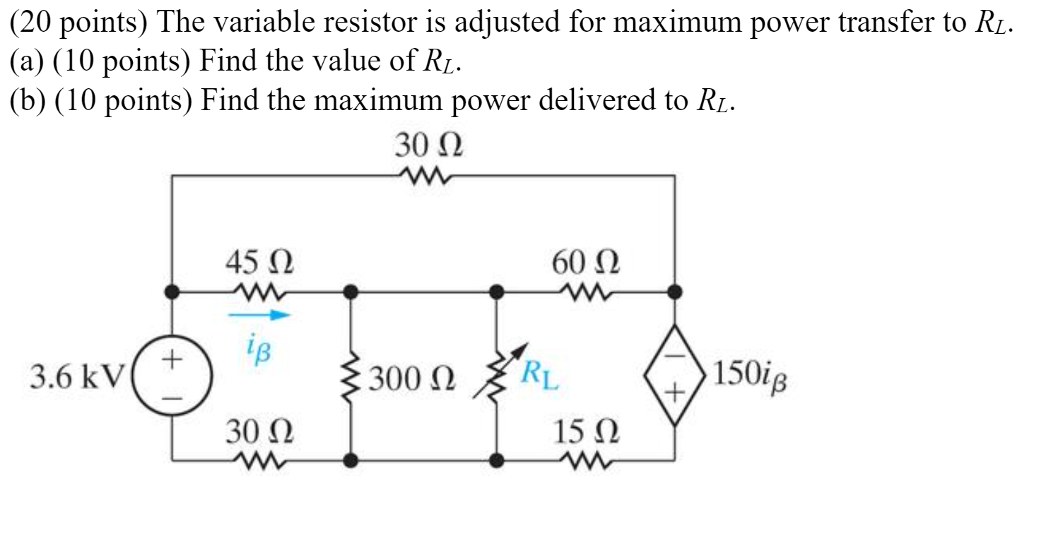 Solved (20 points) The variable resistor is adjusted for | Chegg.com