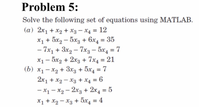 Solved Problem 5: Solve the following set of equations using | Chegg.com