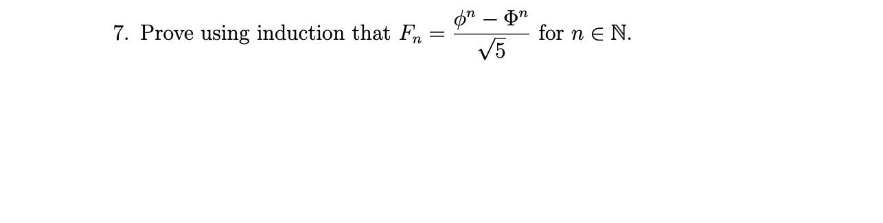 Solved Prove using induction that Fn=φn-Φn52 ﻿for ninN. | Chegg.com