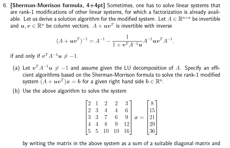 Solved 6. [Sherman-Morrison formula, 4+4pt] Sometimes, one | Chegg.com