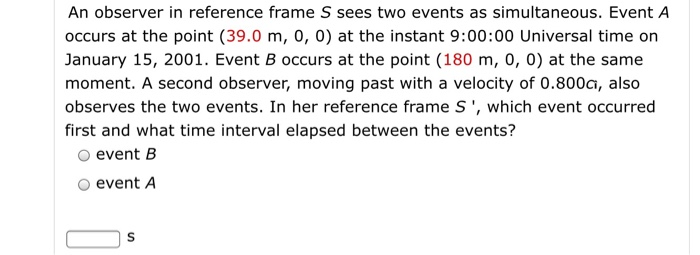 Solved An observer in reference frame S sees two events as | Chegg.com