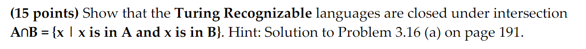 Solved (15 points) Show that the Turing Recognizable | Chegg.com