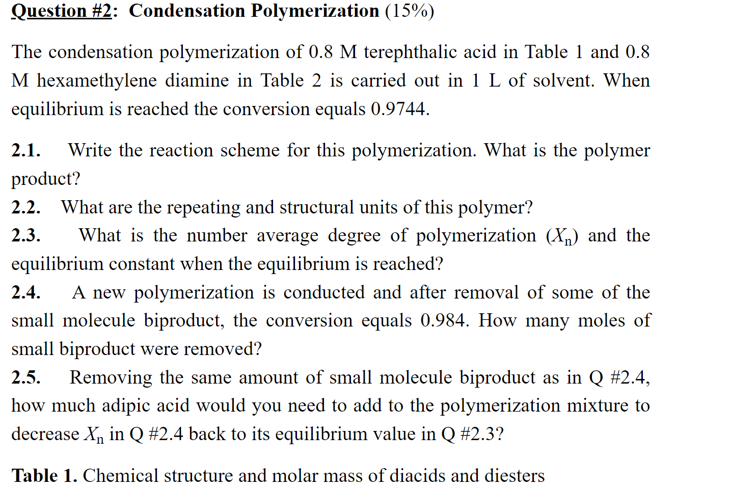 Solved Question #2: Condensation Polymerization (15%) The | Chegg.com