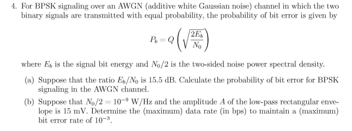 Solved 4. For BPSK signaling over an AWGN (additive white | Chegg.com