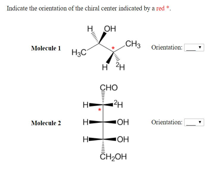 Solved Indicate the orientation of the chiral center | Chegg.com